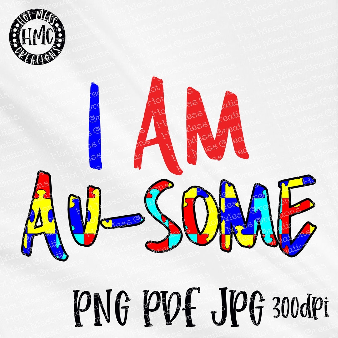 Autism PDF PNG JPG - I Am Au-some Design - Sublimation Clipart ...