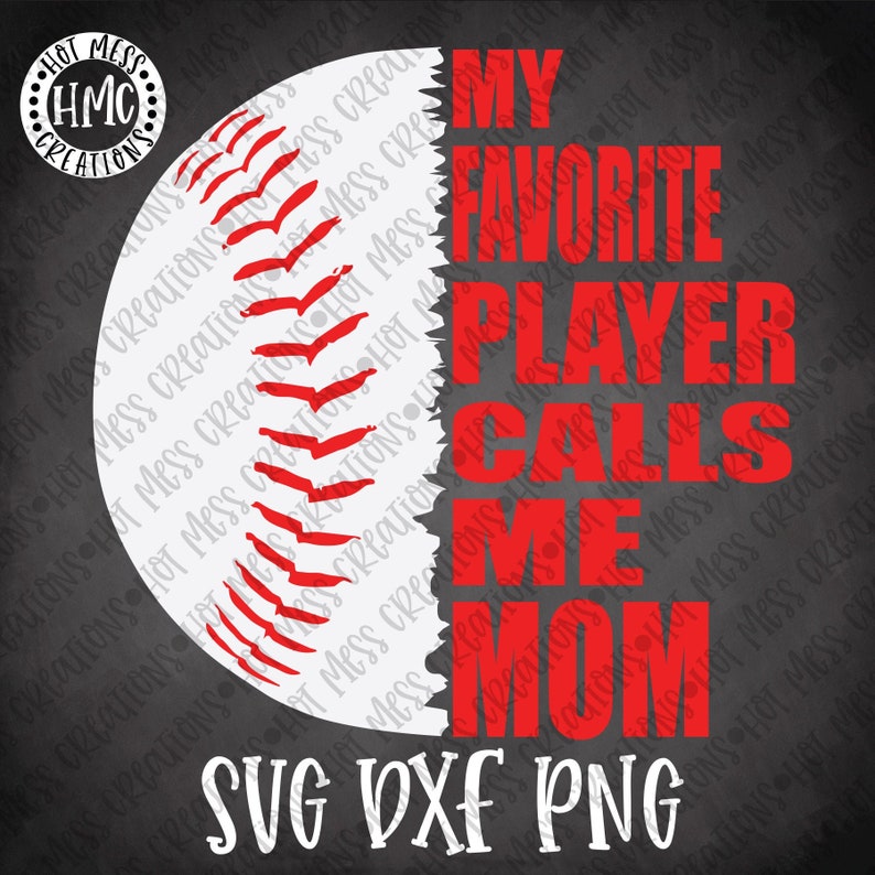 Baseball Svg Dxf Png My Favorite Player Calls Me Mom Etsy