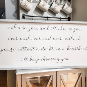 I Choose You and I'll Choose You Over and Over and Over Without Pause ...