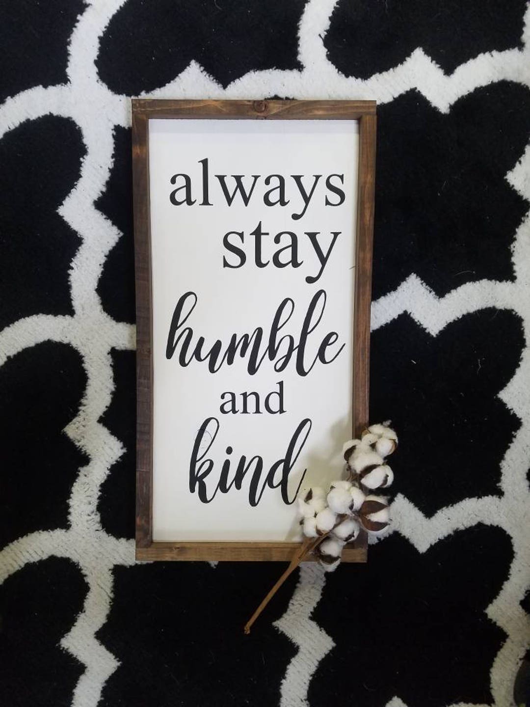 Always Stay Humble and Kind Framed Wood Sign, Painted Signs, Always ...