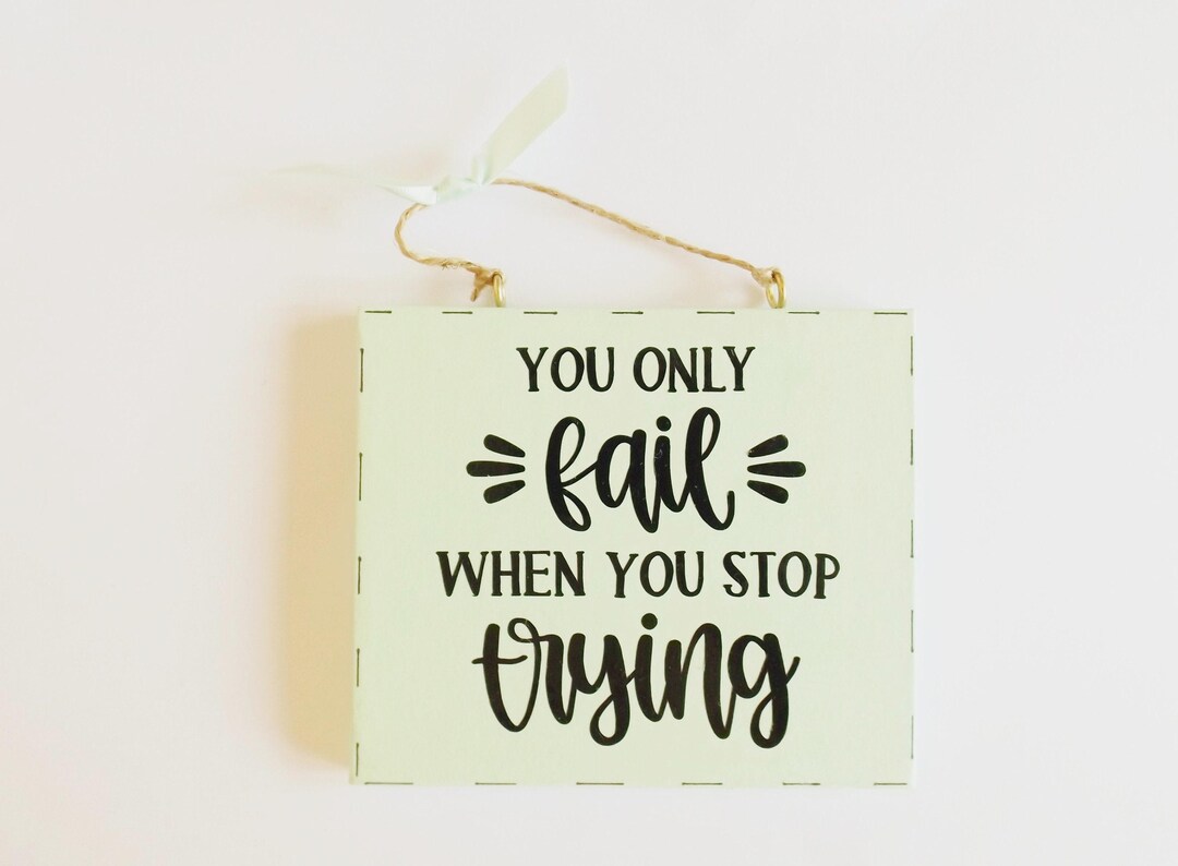 Empowering Keep Trying Quote Sign Mindfulness Motivating Saying Plaque ...