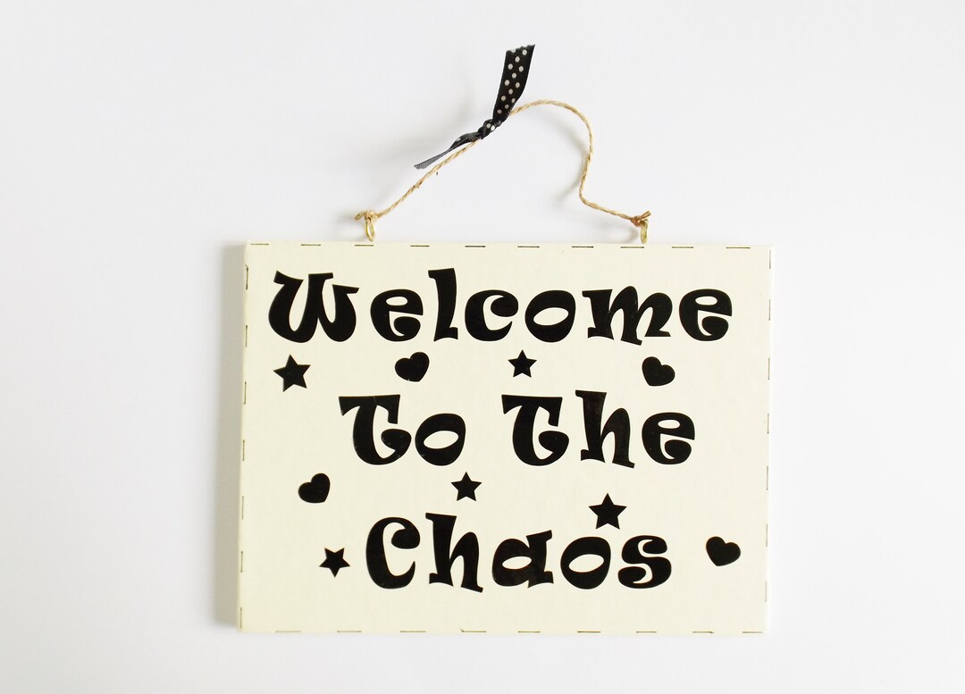 Welcome Chaos Wall Plaque Funny Family Sign Home Wall Decor Humorous ...