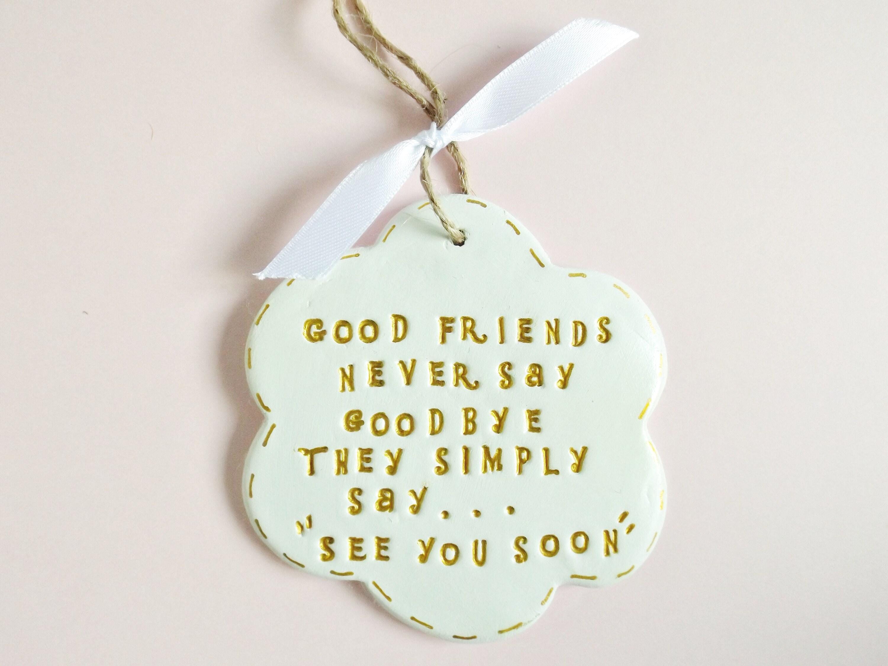 Friends Farewell Quote Plaque Friendship Sentiment Phrase Sign ...