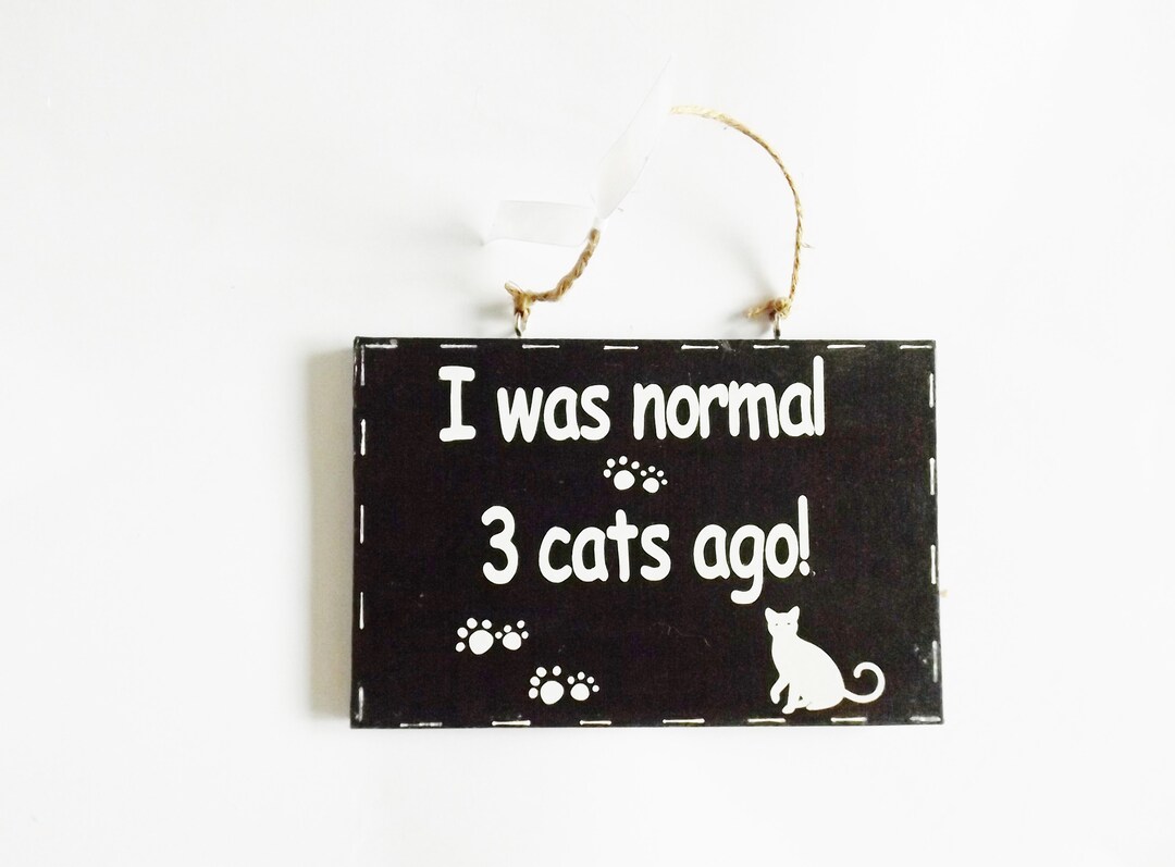 Funny Cats Quote Sign Cat Owners Meaningful Wall Plaque Cat Lovers Pets ...