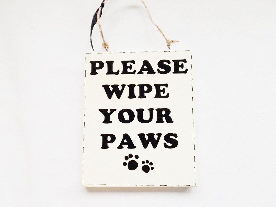 Wipe Your Paws Entrance Sign Wipe Feet Wall Plaque Home Wall Decor ...