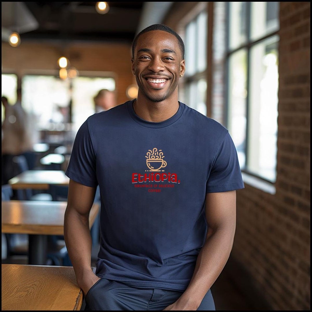 Ethiopian Coffee Tee, 'ethiopia, Birthplace of Delicious Coffee ...