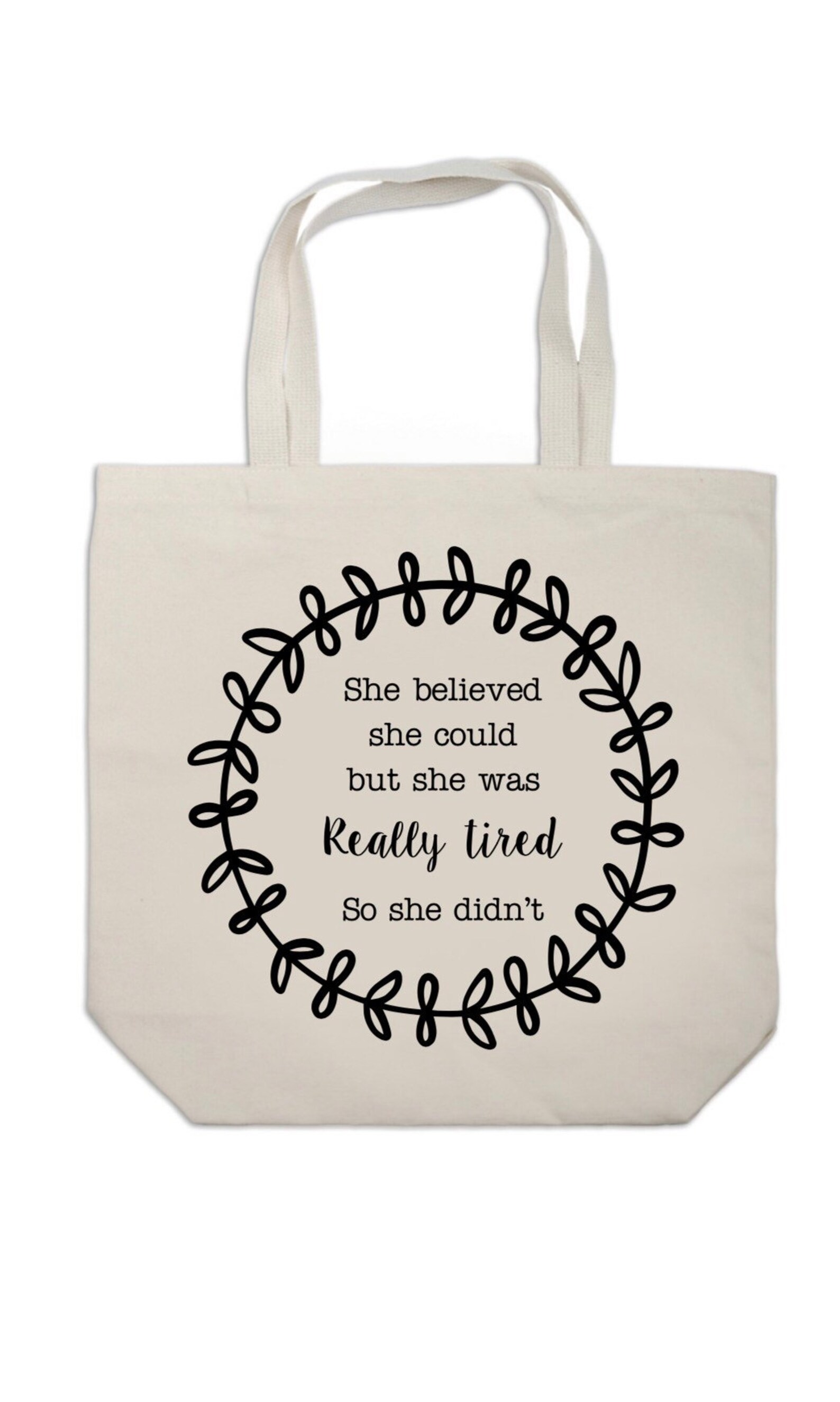 Canvas Tote, Market Tote, Slogan Bag, Bags With Sayings, She Believed ...