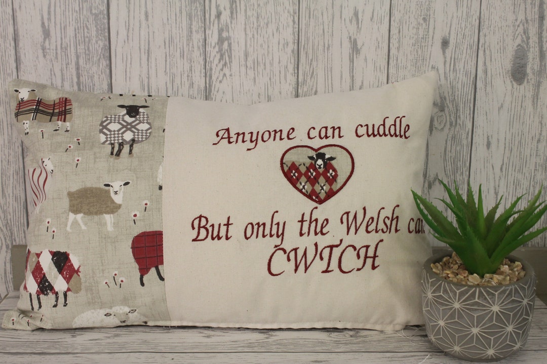 Welsh Quote Cushion Anyone Can Cuddle but Only the Welsh Can Cwtch ...