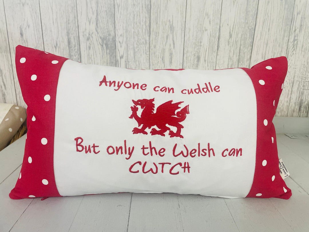 Anyone Can Cuddle but Only the Welsh Can Cwtch-welsh Dragon Panel Long ...