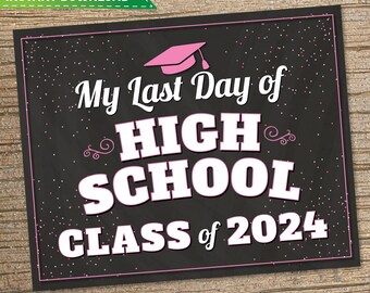 Last Day of High School Sign Last Day of Senior Year Sign Class of 2023 ...