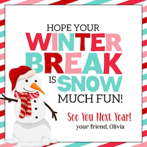 EDITABLE, INSTANT DOWNLOAD Hope Your Winter Break is Snow Much Fun ...