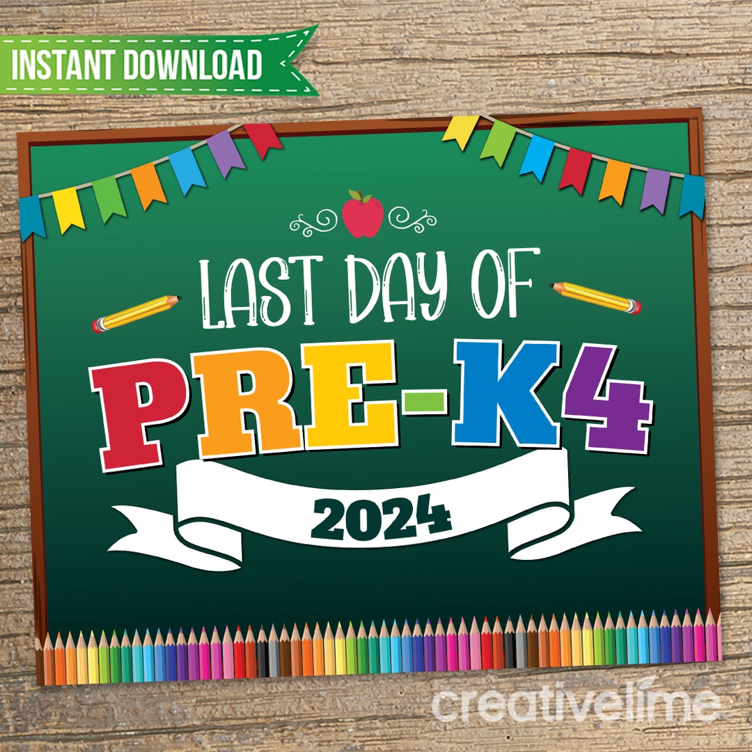 Last Day of PRE-K4 Last Day of School Printable Last Day of School Sign ...