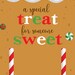 EDITABLE, INSTANT DOWNLOAD Printable A Special Treat for Someone Sweet ...