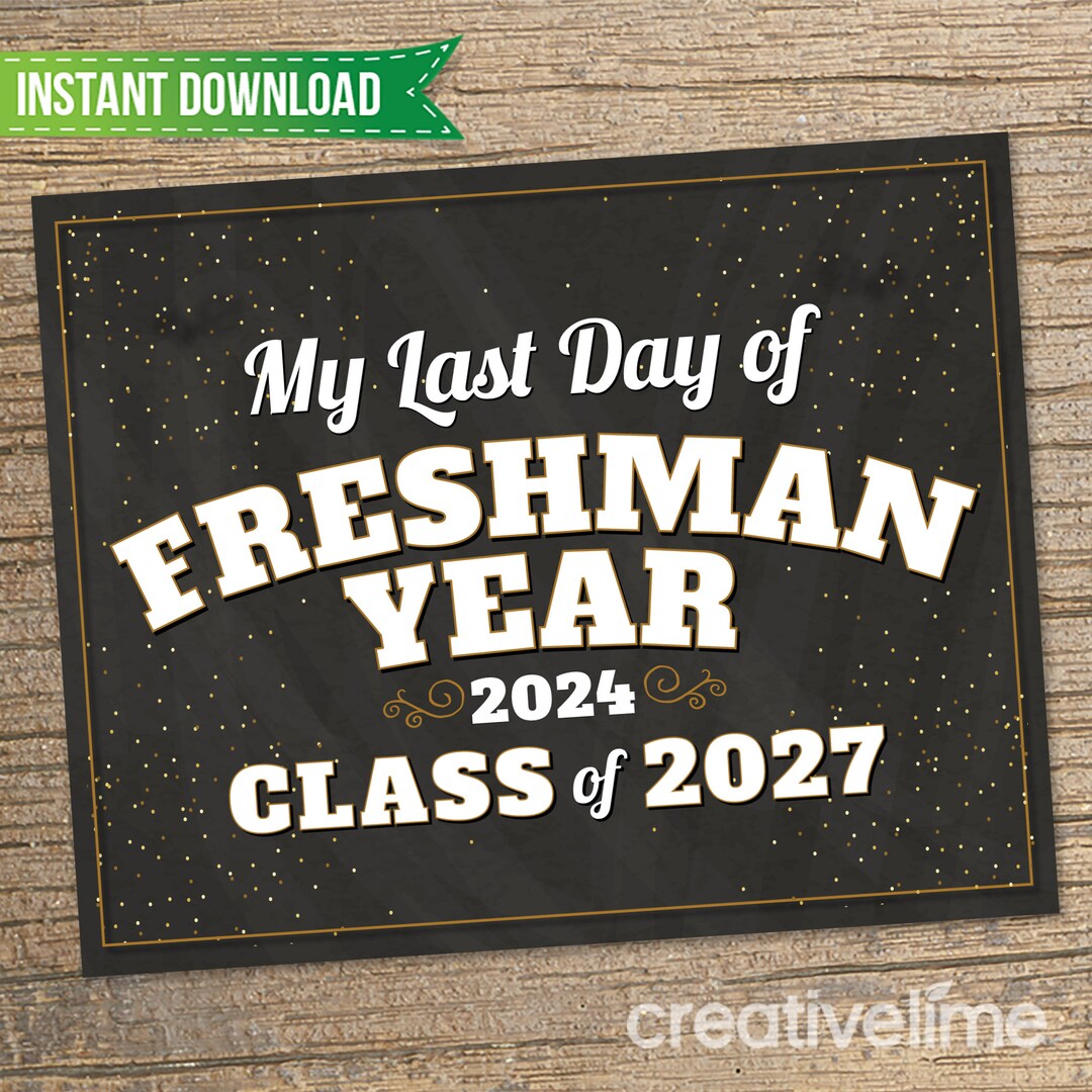 Last Day of Freshman Year Grade 9 Sign Last Day of High School Sign ...