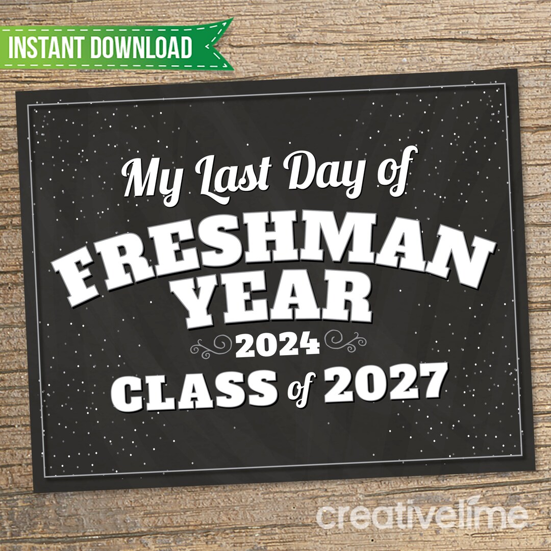 Last Day of Freshman Year Grade 9 Sign Last Day of High School Sign ...