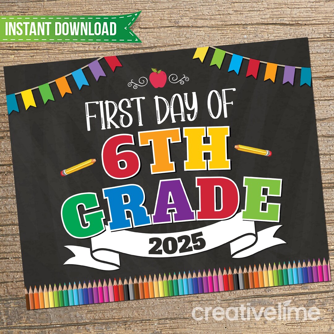 First Day of 6th Grade Chalkboard Sign: Photo Prop (PDF Download 8x10in ...