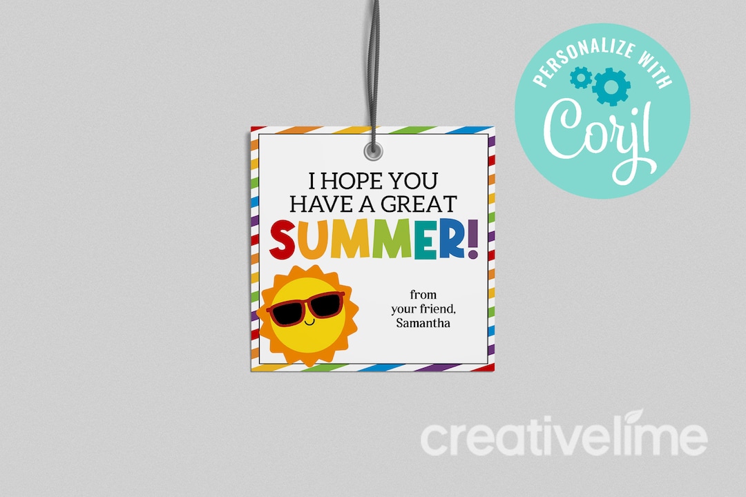 I Hope You Have A Great Summer Gift Tag, Last Day of School Summer Tag ...