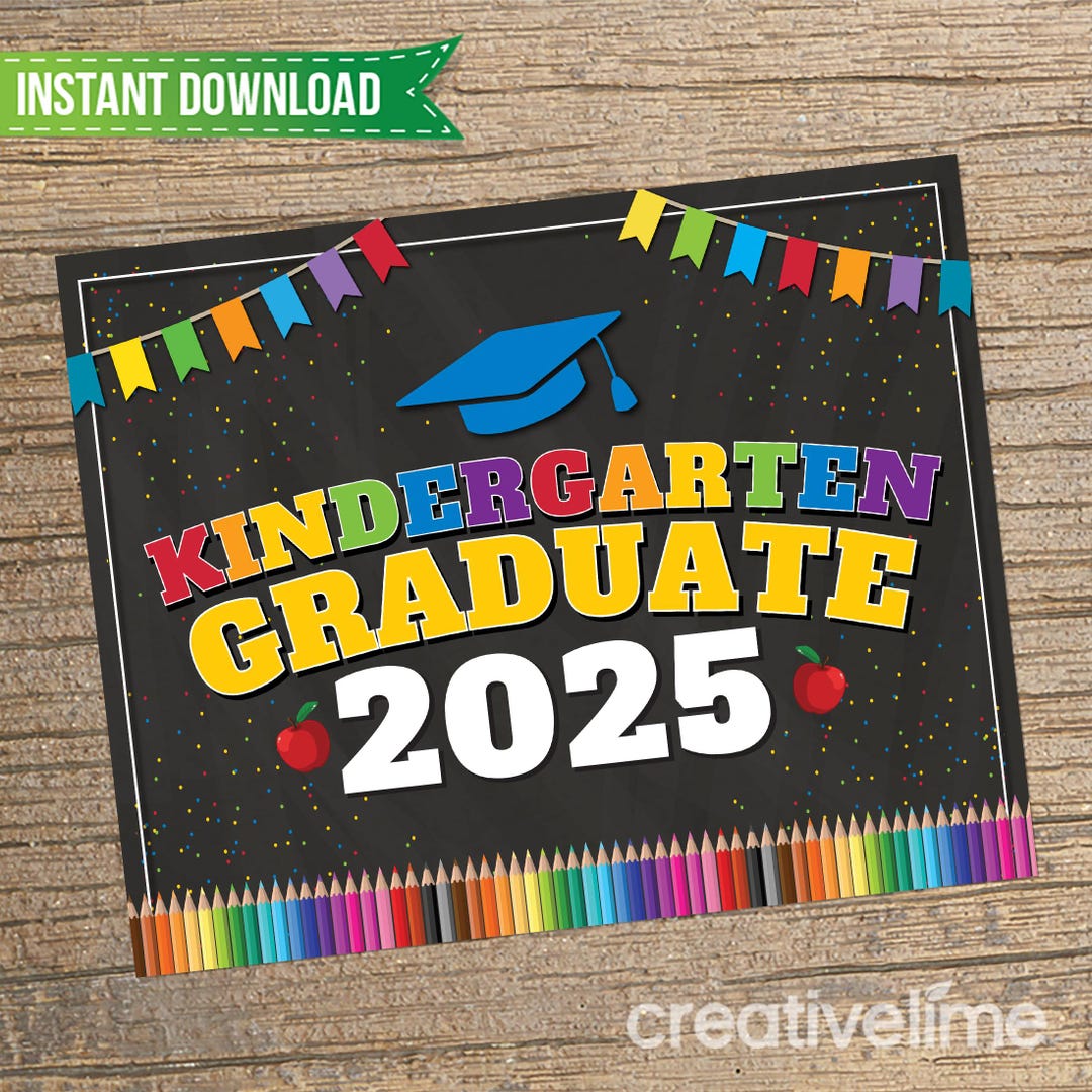 PRINTABLE Kindergarten Graduation Sign Last Day of Kindergarten Last ...