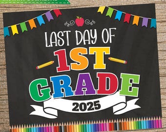 First Day of First Grade Printable Sign End of School Sign 1st Grade ...