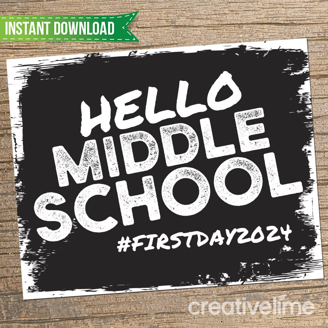 First Day of Middle School Sign Printable 2024 1st Day of 6th Grade ...