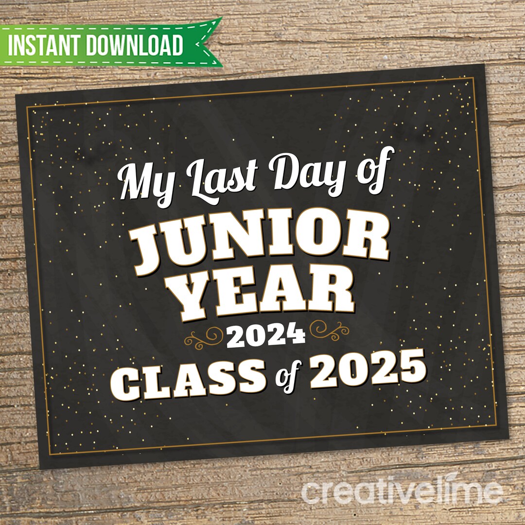 Last Day of Junior Year Grade 11 Sign Last Day of High School Sign Last ...
