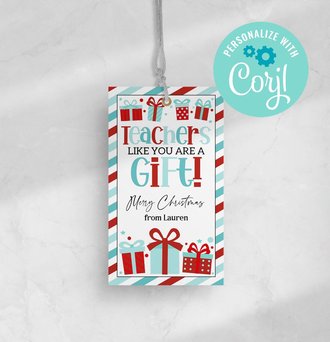 Teacher Christmas Gift Tag Printable, Teacher Like You Are A Gift ...