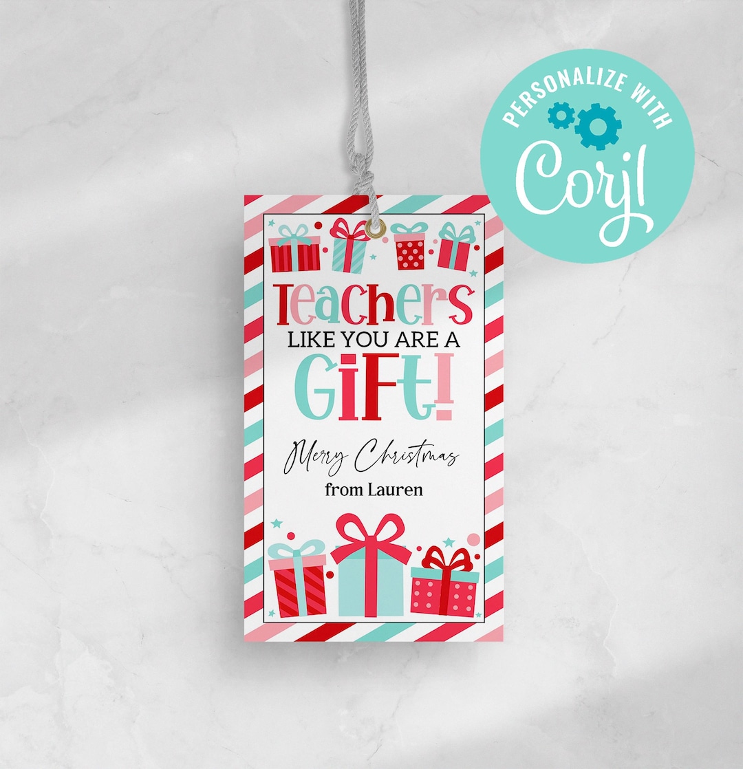 Teacher Christmas Gift Tag Printable, Teacher Like You Are A Gift ...
