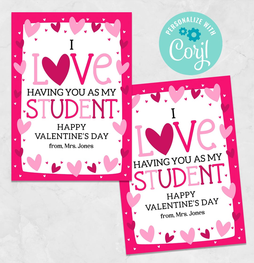 I Love Having You as a Student Valentine's Day Card, Classroom Teacher ...