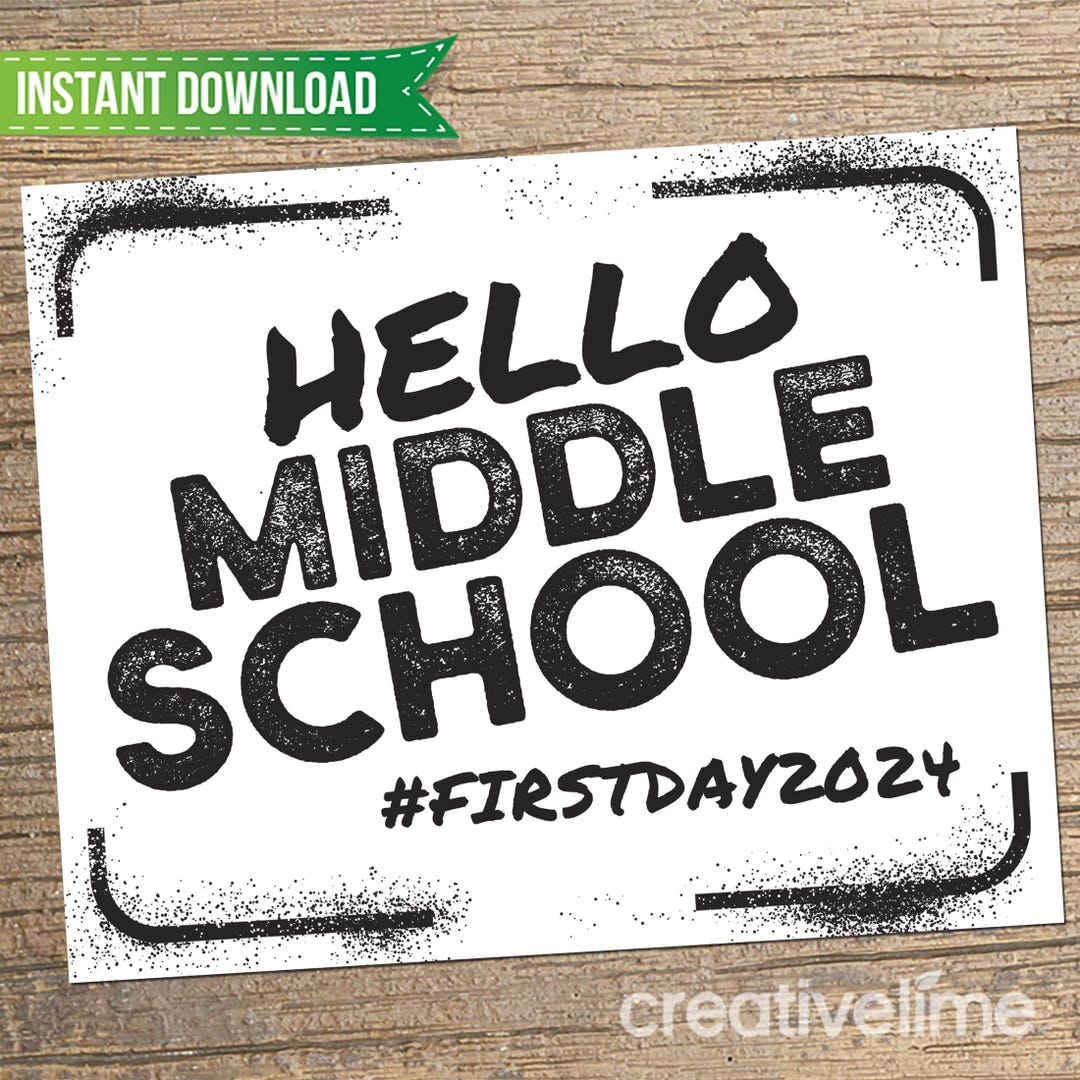 First Day of Middle School Sign Printable 2024 1st Day of 6th Grade ...
