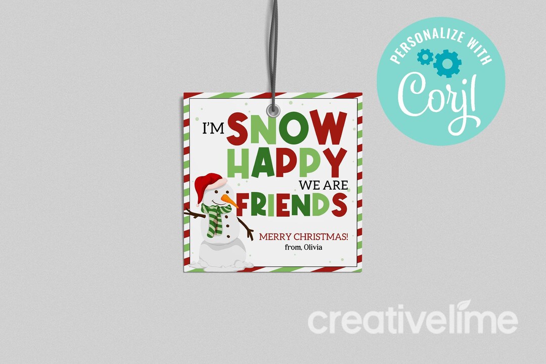 EDITABLE, INSTANT DOWNLOAD Snow Happy We Are Friends Christmas Gift Tag ...