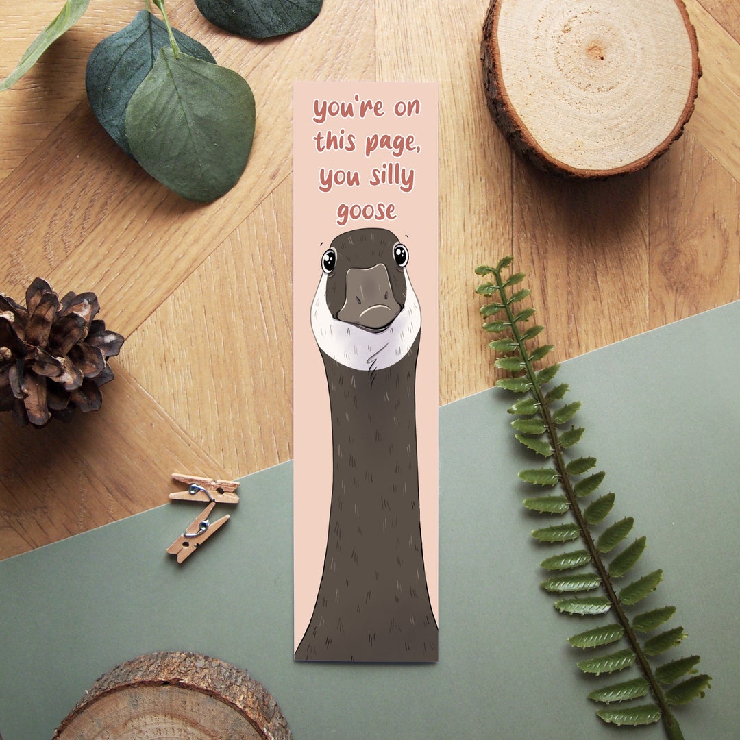 This Page You Silly Goose Bookmark, Digitally Illustrated Funny Bird ...