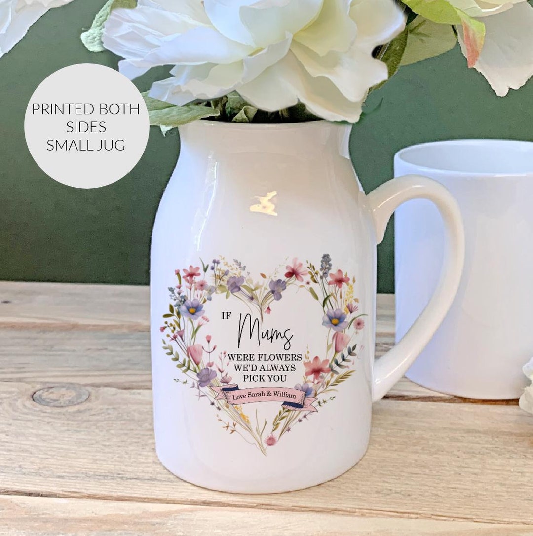 Personalised If Mums Were Flowers I’d Pick You Jug/vase, Nanny Grandma ...