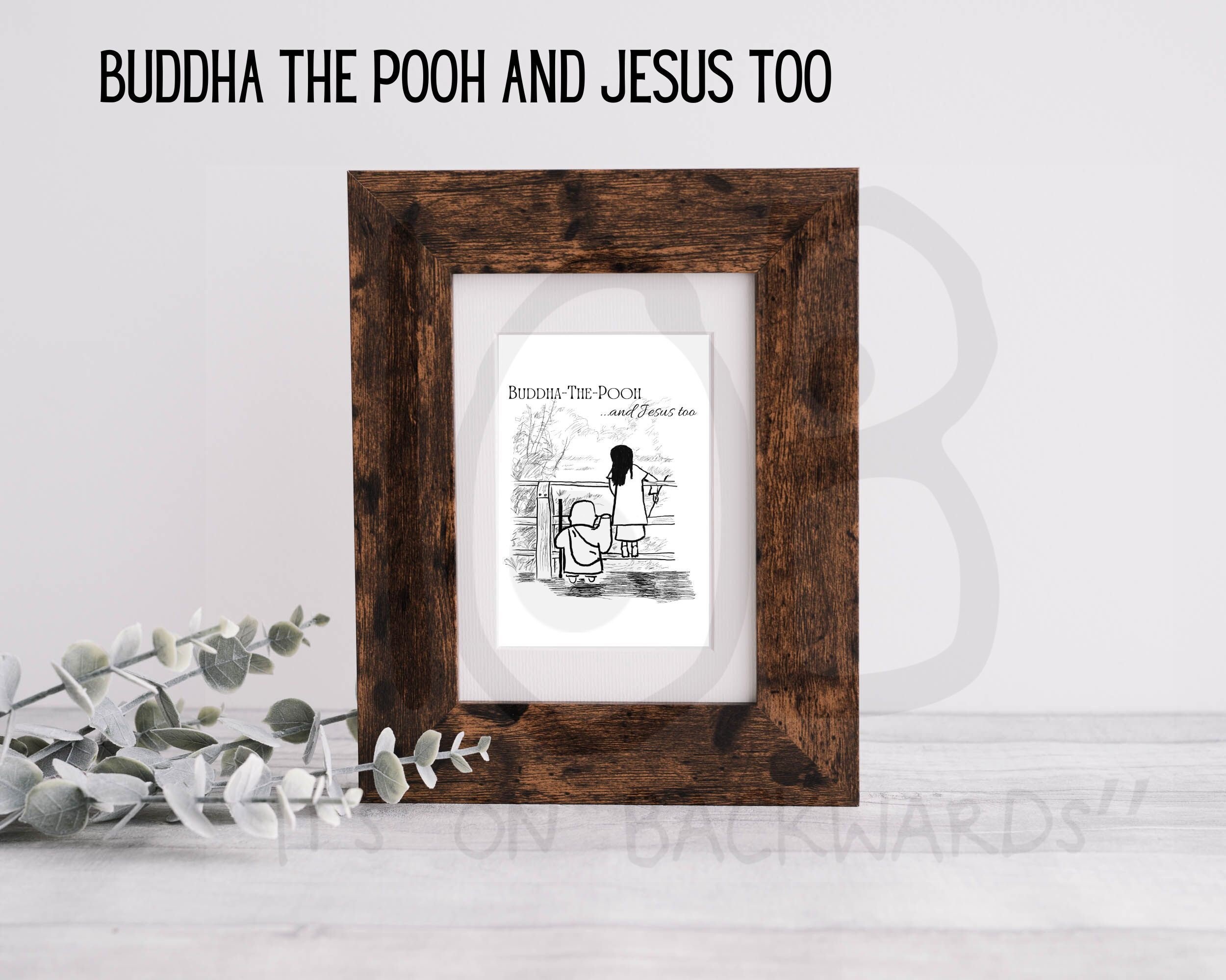 Buddha the Pooh and Jesus Too Matte Poster Buddha Wall Art Jesus Wall ...