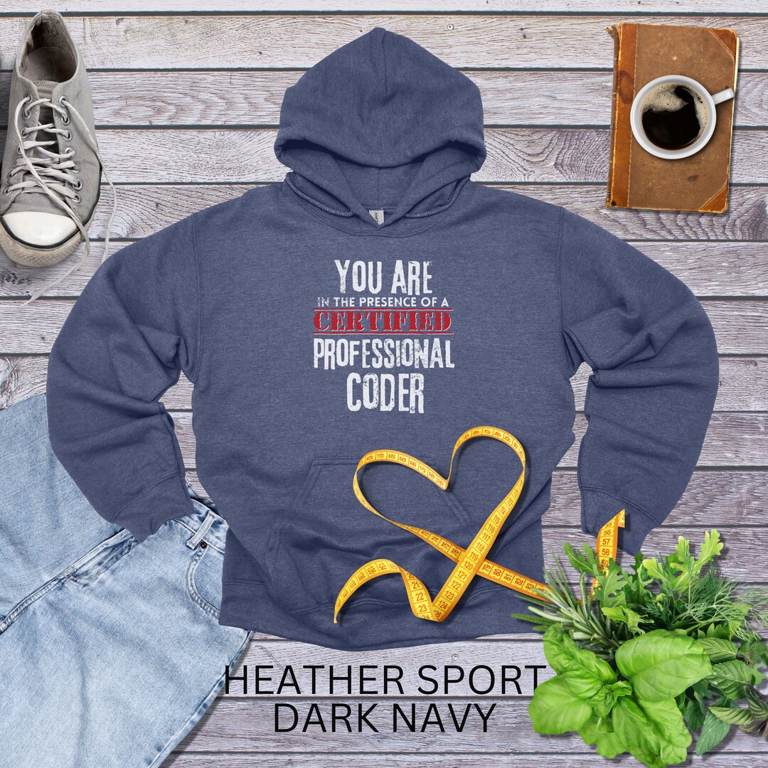 You Are in the Presence of a Certified Professional Coder Distressed Hoodie, CPC, Medical Coding ...