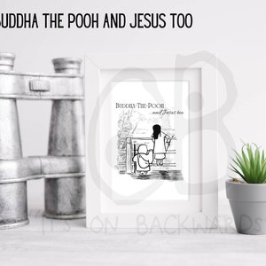 Buddha the Pooh and Jesus Too Matte Poster Buddha Wall Art Jesus Wall ...