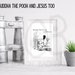 Buddha the Pooh and Jesus Too Matte Poster Buddha Wall Art Jesus Wall ...