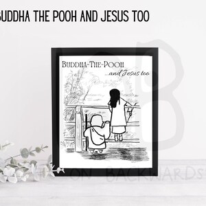 Buddha the Pooh and Jesus Too Matte Poster Buddha Wall Art Jesus Wall ...