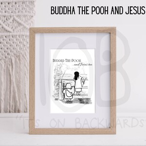 Buddha the Pooh and Jesus Too Matte Poster Buddha Wall Art Jesus Wall ...