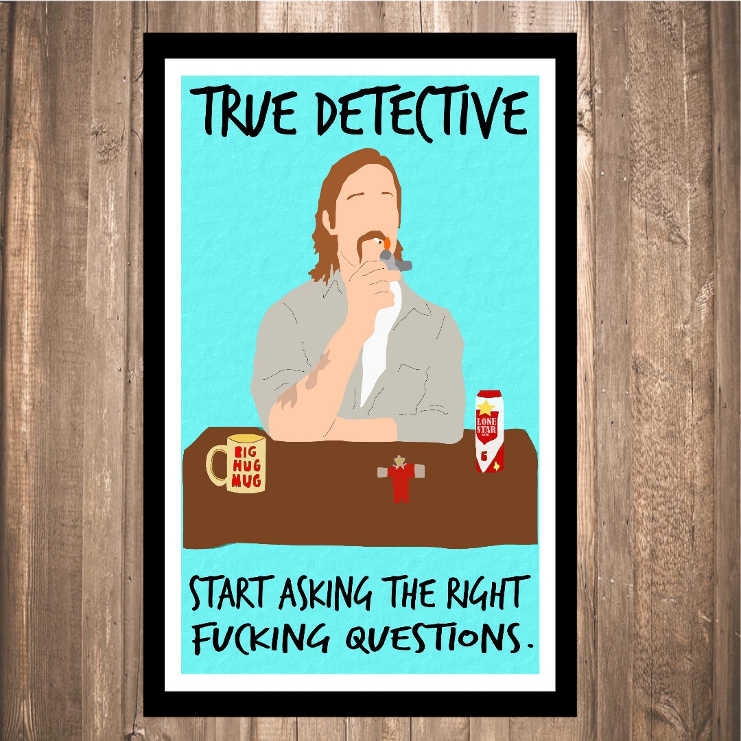 INSTANT DOWNLOAD - True Detective "right Questions" Print - Etsy