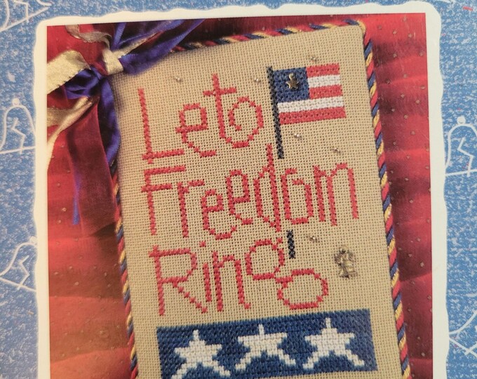 Lizzie Kate Snippet Let Freedom Ring Cross Stitch Pattern. Does Not ...