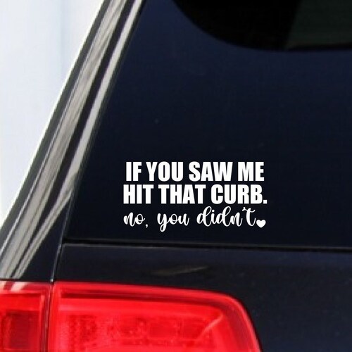 If You See Me Hit a Curb Mind Your Business Car Decal Funny - Etsy