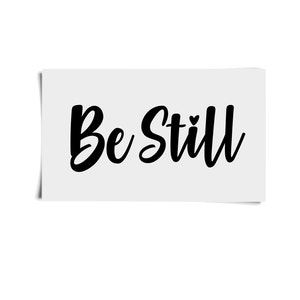Be Still Decal, Vinyl Sticker, Car Decal, Inspirational Decal, Laptop ...