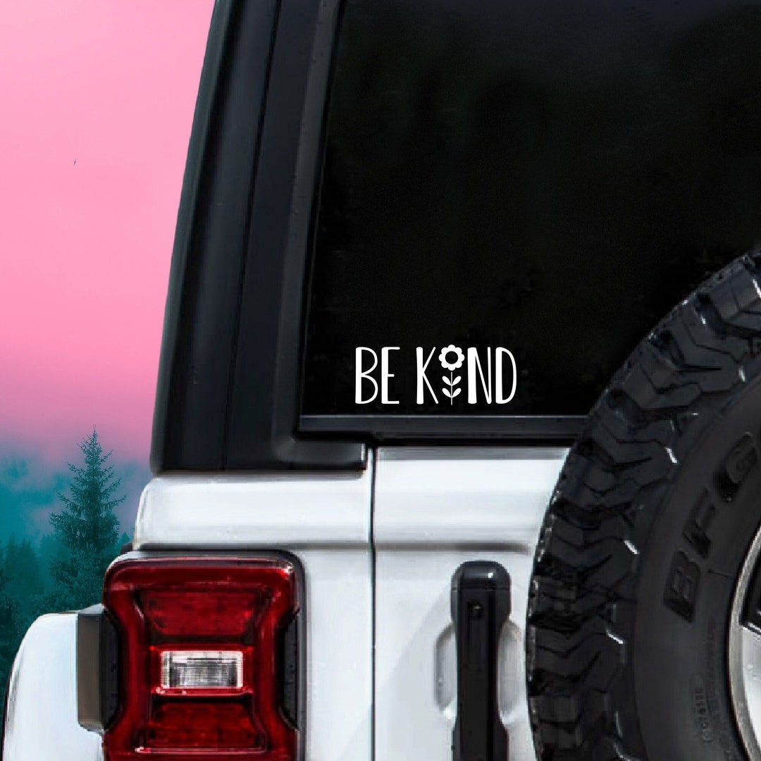 Be Kind Decal, Kindness Decal, Car Decal, Be Kind Sticker, Laptop ...