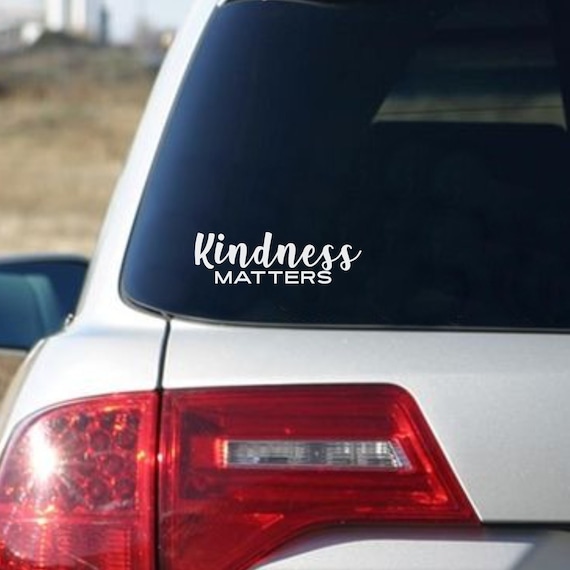 Kindness Matters Decal Kindness Decal Vinyl Decal Laptop - Etsy