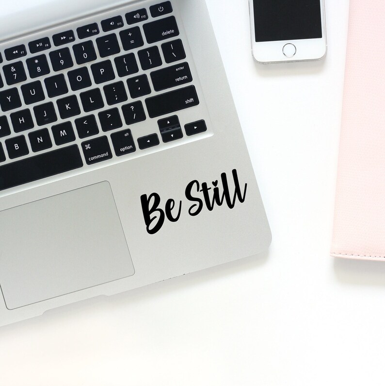 Be Still Decal, Vinyl Sticker, Car Decal, Inspirational Decal, Laptop ...