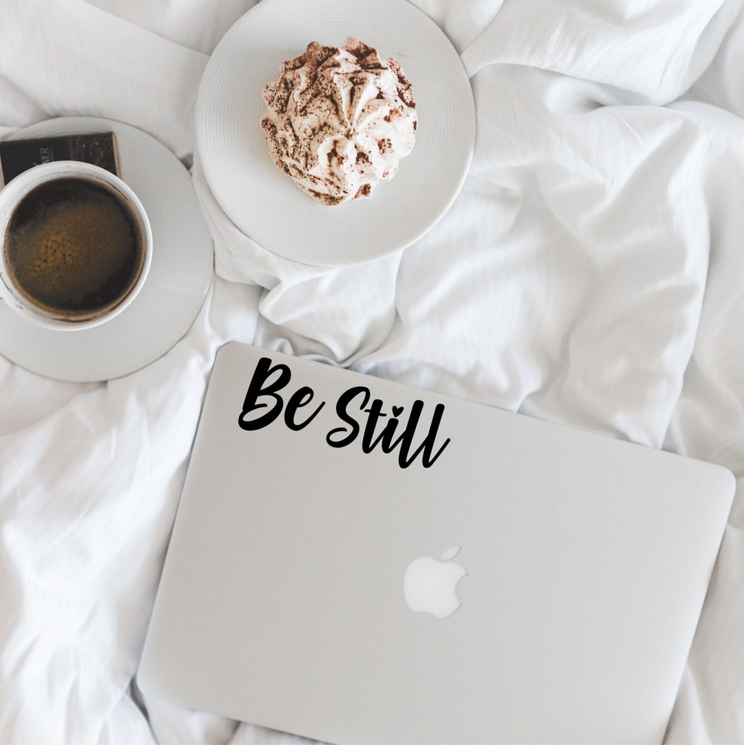 Be Still Decal, Vinyl Sticker, Car Decal, Inspirational Decal, Laptop ...