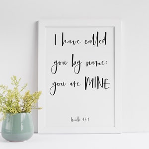 I Have Called You by Name You Are Mine Isaiah 43:1 - Etsy UK