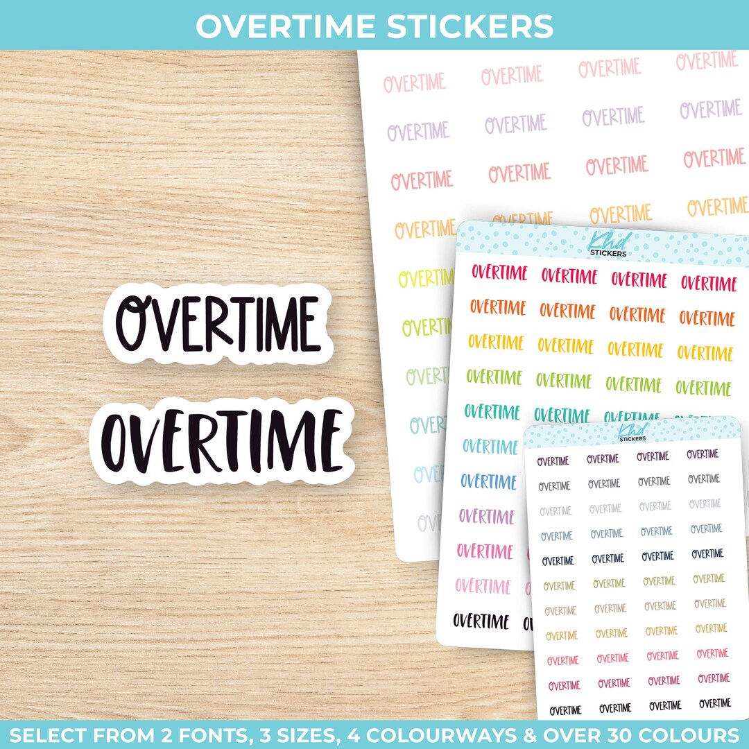 Overtime Planner Stickers, Select From 2 Fonts & 3 Sizes, Script ...