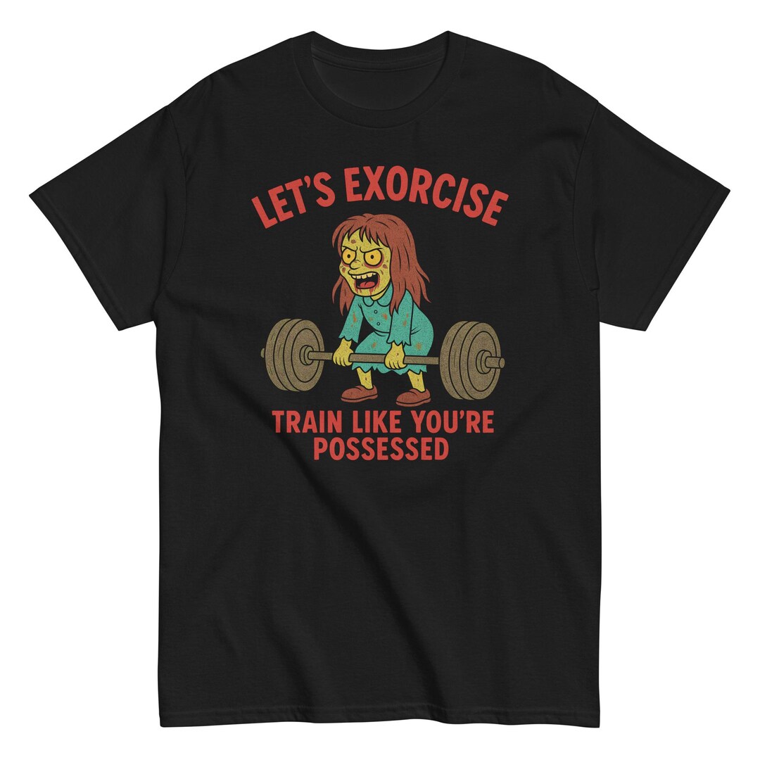 Let’s Exorcise T-shirt | Funny Possessed Horror Workout Parody Tee - Etsy