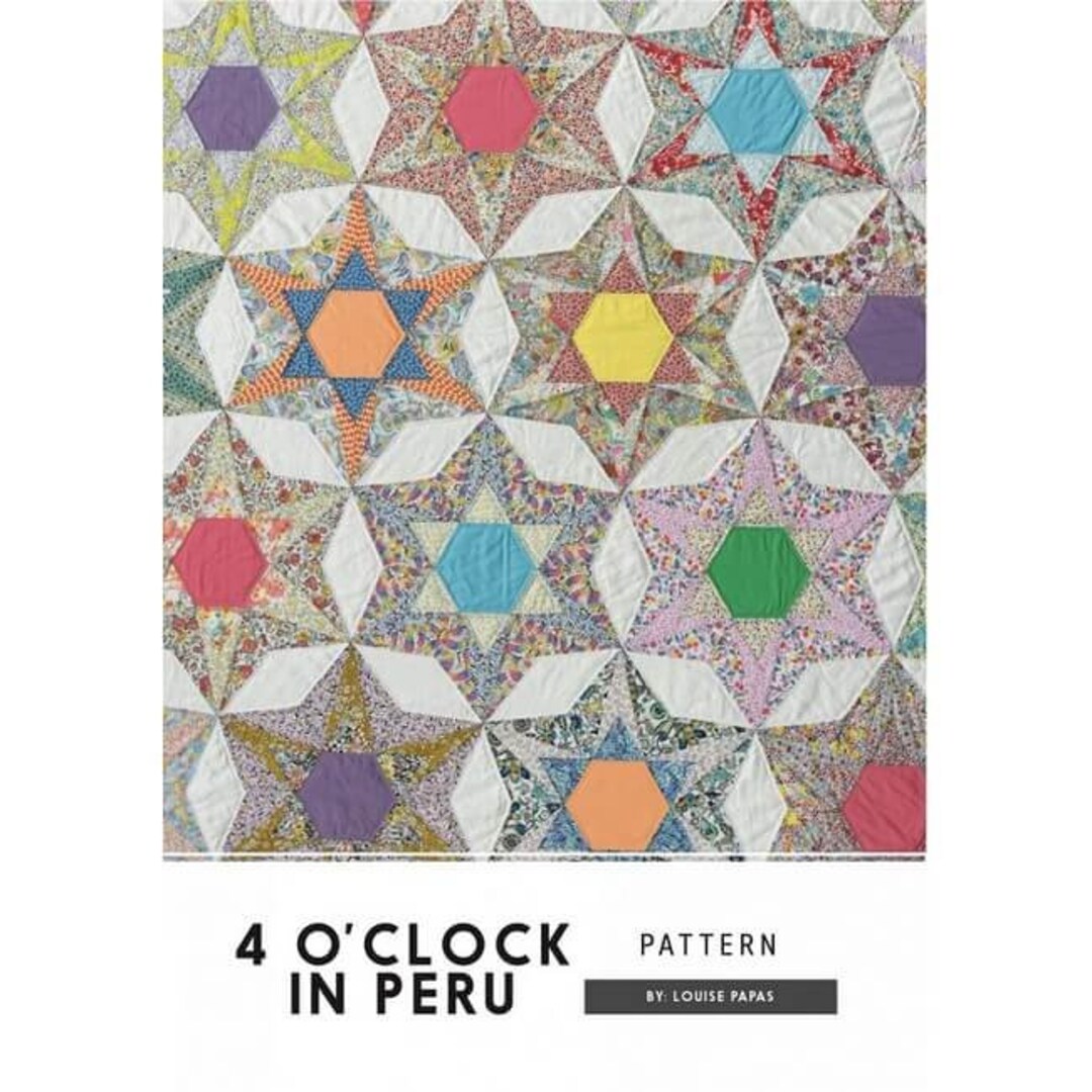 Louise Papas Quilt Pattern 4 O' Clock in Peru From Jen Kingwell Designs ...